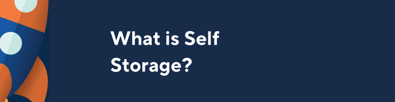 What is Self Storage? - The Space Program
